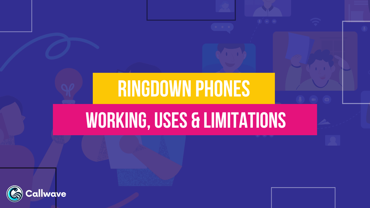 Ringdown Phones: Working, Uses & Limitations - CallWave